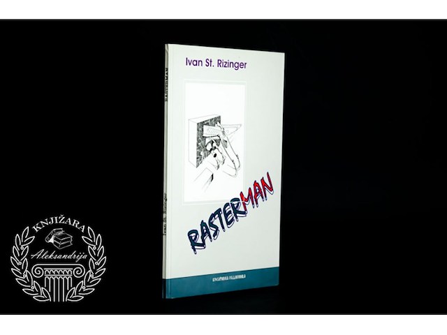 RASTERMAN - Ivan St Rizinger