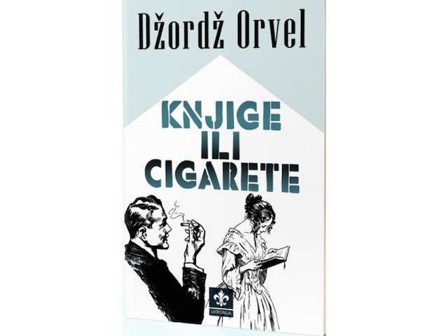 KNJIGE ILI CIGARETE - Džorž Orvel