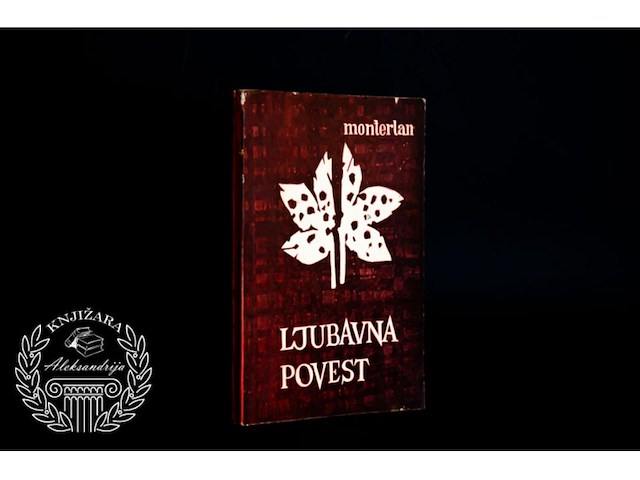LJUBAVNA POVEST - Anri de Monterlan