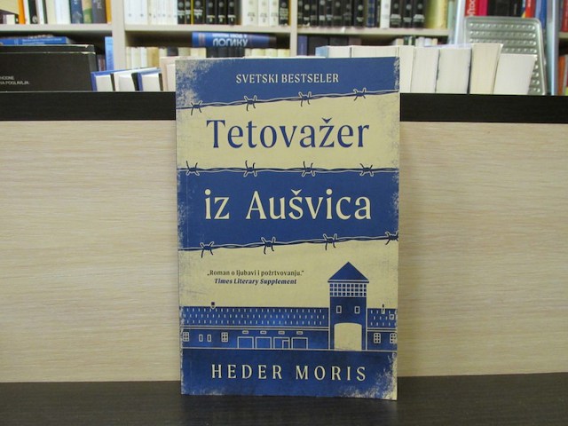 TETOVAŽER IZ AUŠVICA - Heder Moris