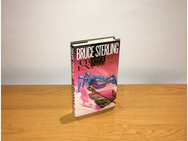 BRUCE STERLING - CRYSTAL EXPRESS