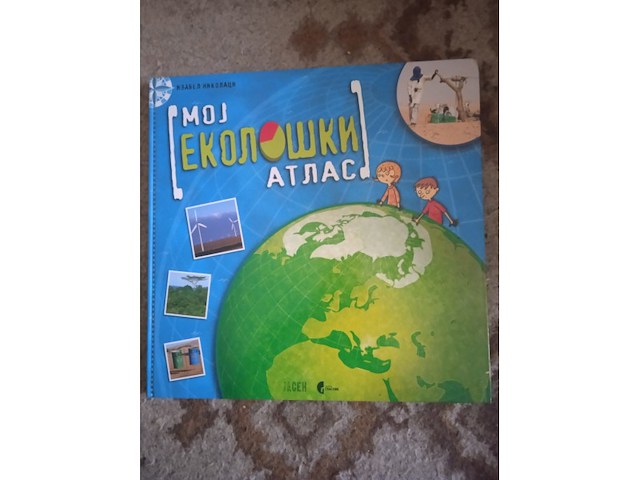 Izabel Nikolaci - Moj ekološki atlas