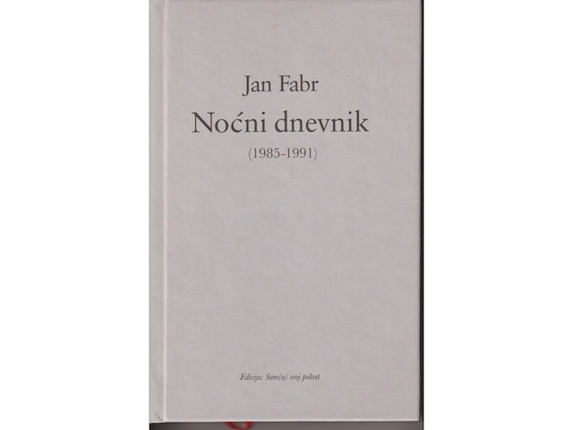 NOĆNI DNEVNIK (1985-1991) / JAN FABR