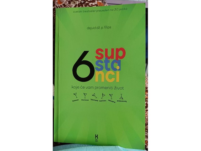 6 supstanci koje će vam promeniti život - Dejvid Filips