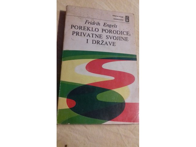 FRIDRIH ENGELS..POREKLO PORODICE SVOJINE I DRZAVE