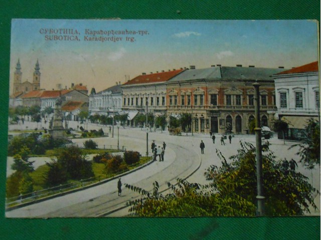 SUBOTICA -Karađorđev trg putovala 1929.g