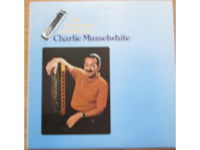 Charlie Musselwhite- Harmonica according to Musselwhite