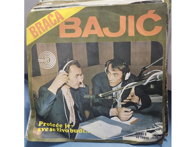 BRAĆA BAJIĆ PROLEĆE JE SVE SE ŽIVO BUDI