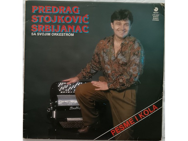 Predrag Stojkovic Srbijanac - Pesme i kola (Neslusana)