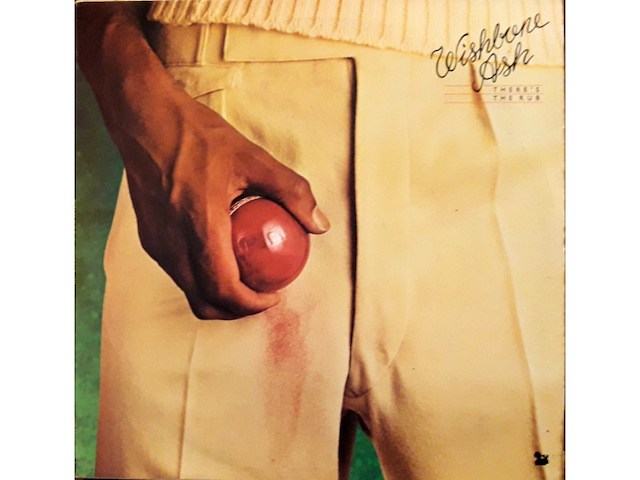 LP*: WISHBONE ASH - THERE`S THE RUB (UK 1974) PERFEKTNA