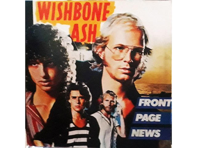 LP*: WISHBONE ASH - FRONT PAGE NEWS (UK 1977) PERFEKTNA