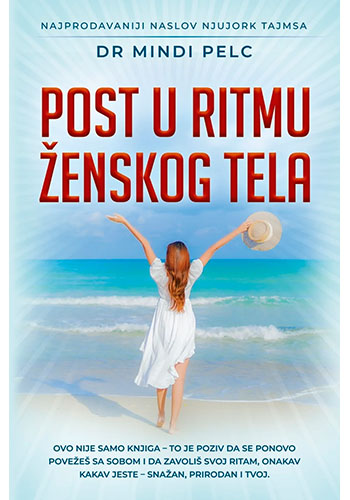 Post u ritmu ženskog tela – dr Mindi Pelc