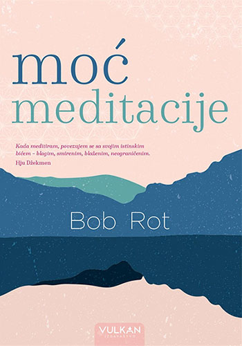 Moć meditacije – Bob Rot