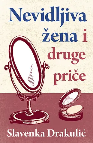 Nevidljiva žena i druge priče - Slavenka Drakulić