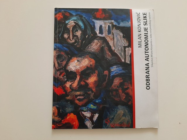 Milan Konjović - Odbrana autonomije slike