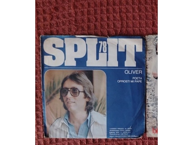 Split 78/Oliver Dragojevic/Poeta /Oprosti mi pape/singl