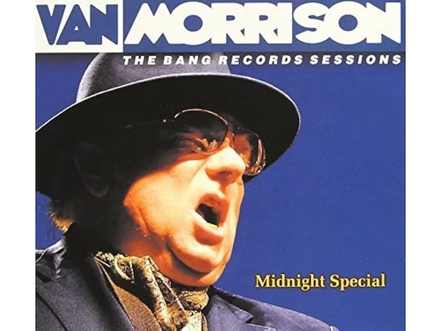 Van Morrison The Bang Records Sessions Midnight Special