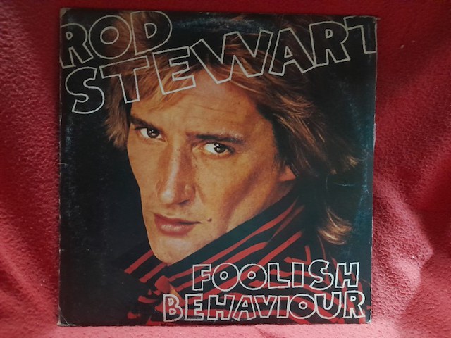 Rod Stewart / Foolish behaviour