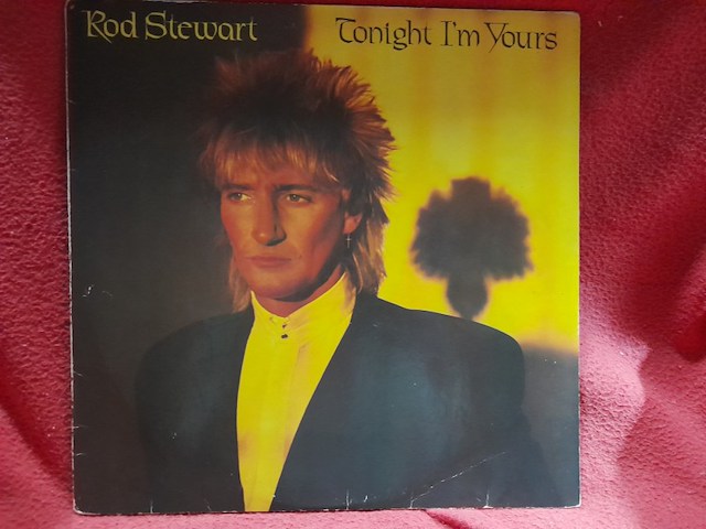 Rod Stewart / Tonight I am yours / Germany print