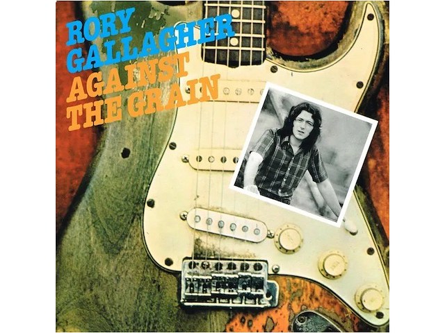 Rory Gallagher Against The Grain