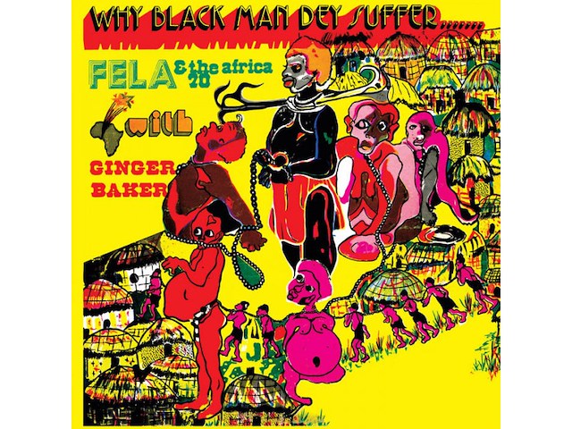 KUTI, FELA - WHY BLACK MAN DEY SUFFER