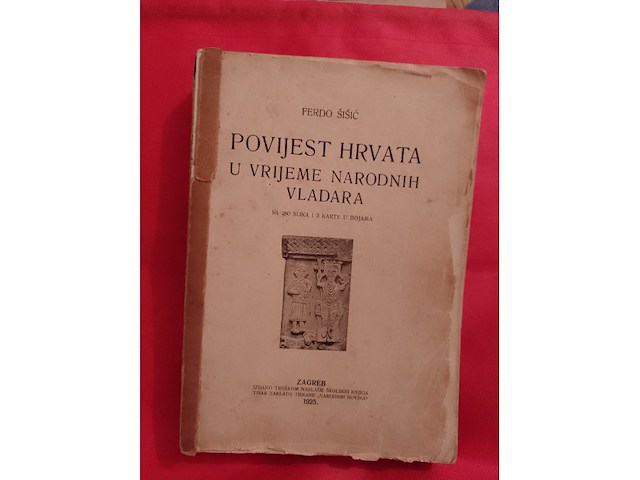 Povijest Hrvata u vrijeme narodnih vladara, Ferdo Šišić