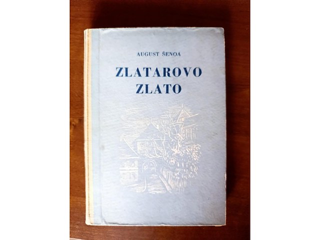Zlatarovo zlato, A.Šenoa