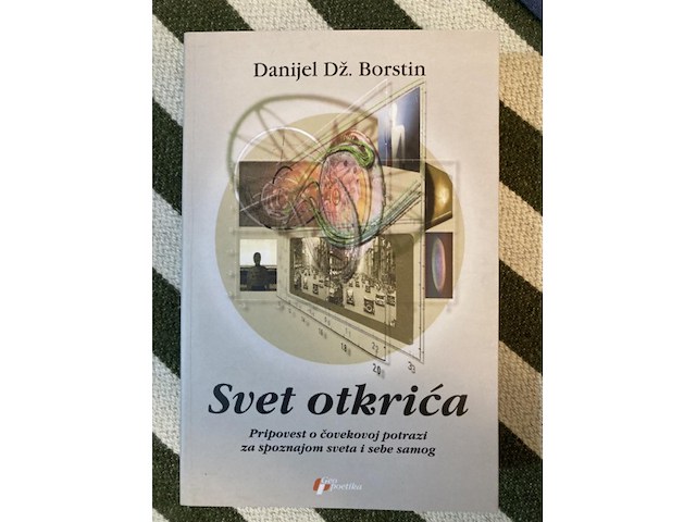 Svet otkrića - Danijel Dz Borstin