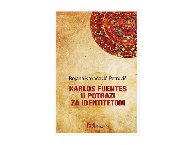 Karlos Fuentes u potrazi za identitetom Bojana Kovacevi