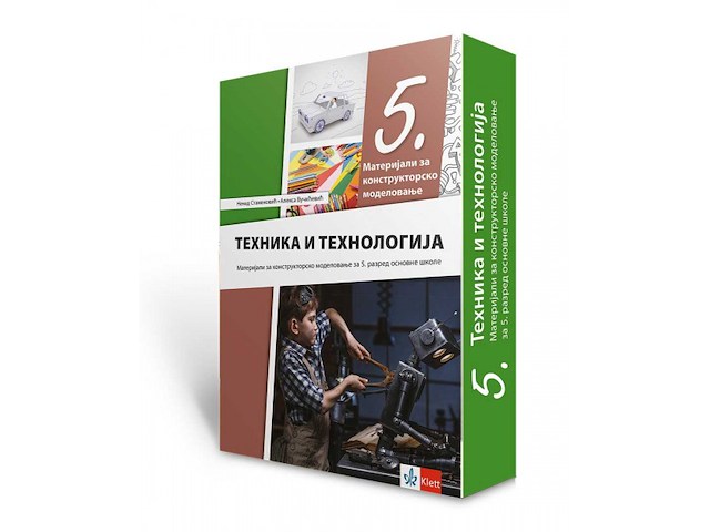 Tehnika i tehnologija 5 Materijali za konstruktorsko modelovanje za peti razred osnovne škole Klett