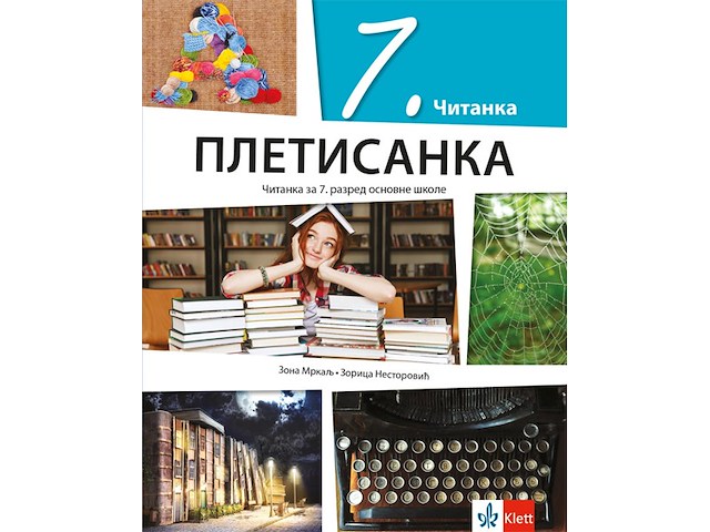 Klett Srpski jezik i književnost 7 Čitanka za sedmi razred osnovne škole Pletisanka