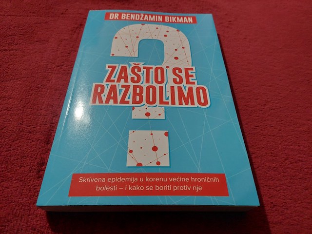 Zašto se razbolimo? Dr Bendžamin Bikman TOP