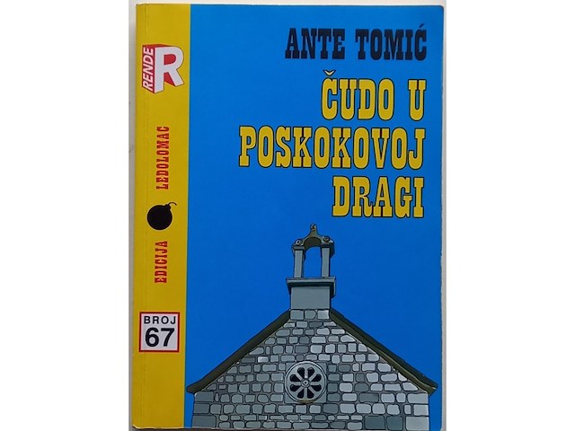 Ante Tomić: ČUDO U POSKOKOVOJ DRAGI