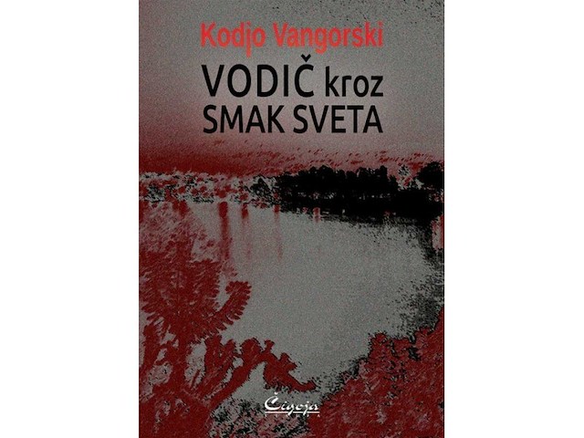 Kodjo Vangorski - Vodič kroz smak sveta