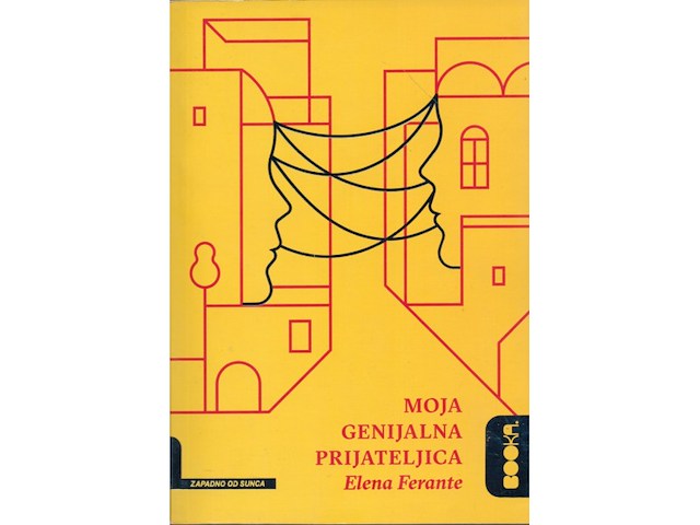 Elena Ferante - MOJA GENIJALNA PRIJATELJICA