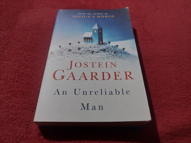An Unreliable Man Jostein Gaarder