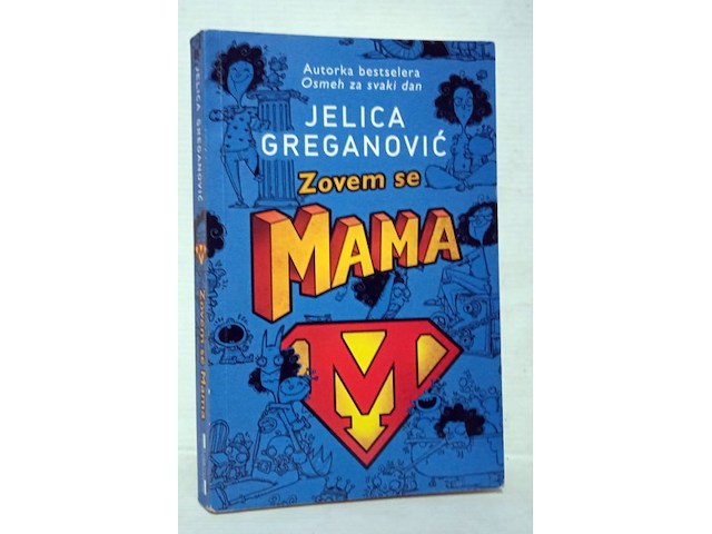 Zovem se Mama – Jelica Greganović