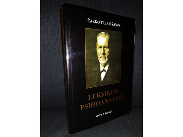 LEKSIKON PSIHOANALIZE - Žarko Trebješanin