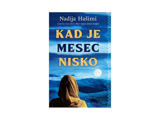 Kad je mesec nisko - Nadija Hašimi