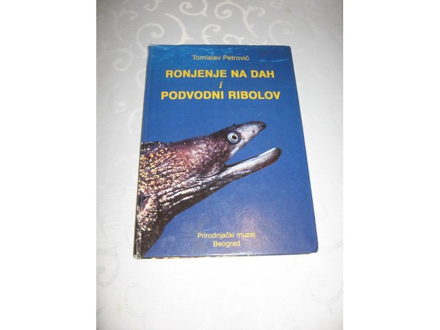 Ronjenje na dah i podvodni ribolov - Tomislav Petrović