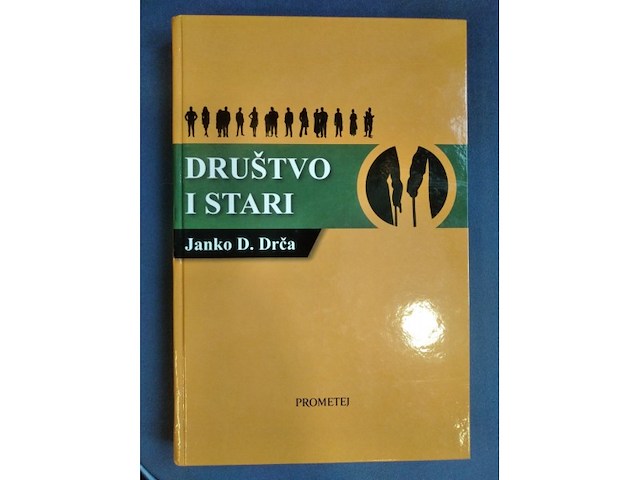 DRUŠTVO I STARI - Janko Drča