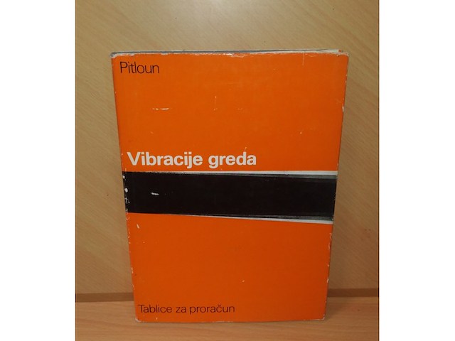 VIBRACIJE GREDA; TABLICE ZA PRORAČUN - PITLOUN