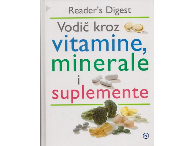VODIČ KROZ VITAMINE, MINERALE I SUPLEMENTE