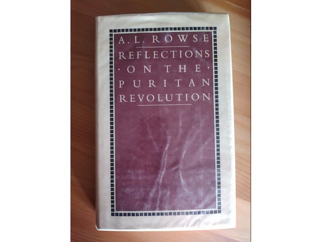 A. L. Rowse: Reflections on the Puritan Revolution