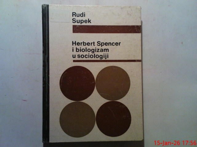 RUDI SUPEK - HERBERT SPENCER I BIOLOGIZAM U SOCIOLOGIJI