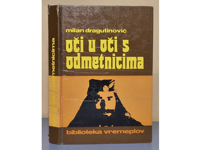 OČI U OČI S ODMETNICIMA Milan Dragutinović