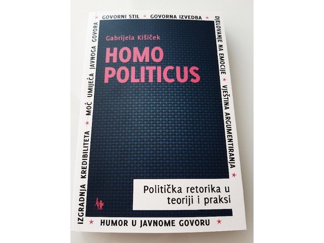 Homo politicus - Politička retorika u teoriji i praksi