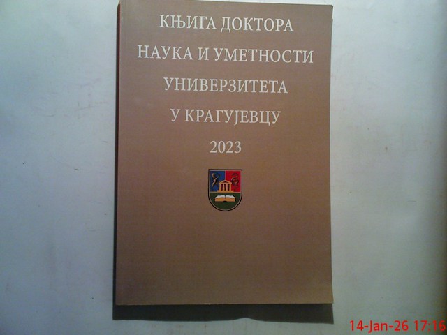 KNJIGA DOKTORA NAUKA I UMETNOSTI UNIVEZITETA U KRAGUJEV