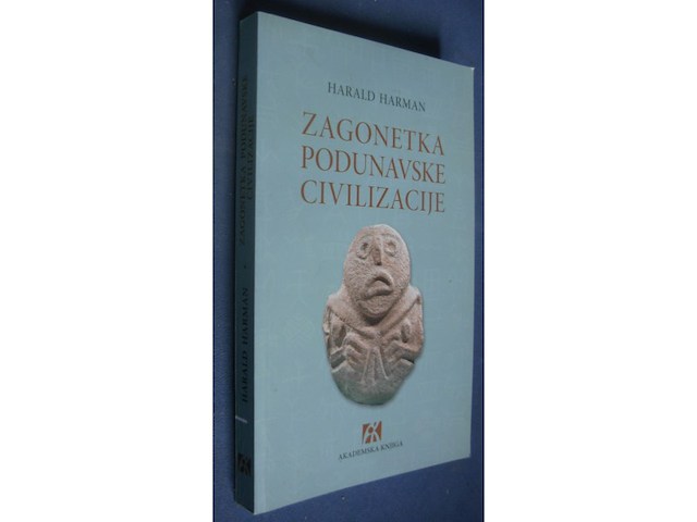 ZAGONETKA PODUNAVSKE CIVILIZACIJE - Harald Harman