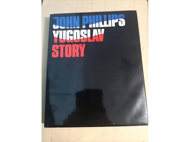 John Phillips - Yugoslav story
